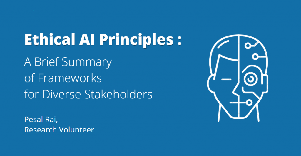 Ethical AI Principles : A Brief Summary Of Frameworks For Diverse ...